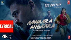 Awara Angara Lyrics - Tere Ishk Mein